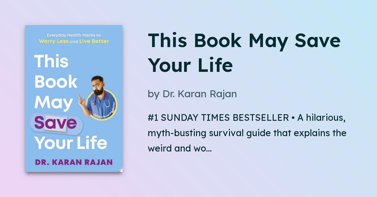 This Book May Save Your Life / Dr. Karan Rajan