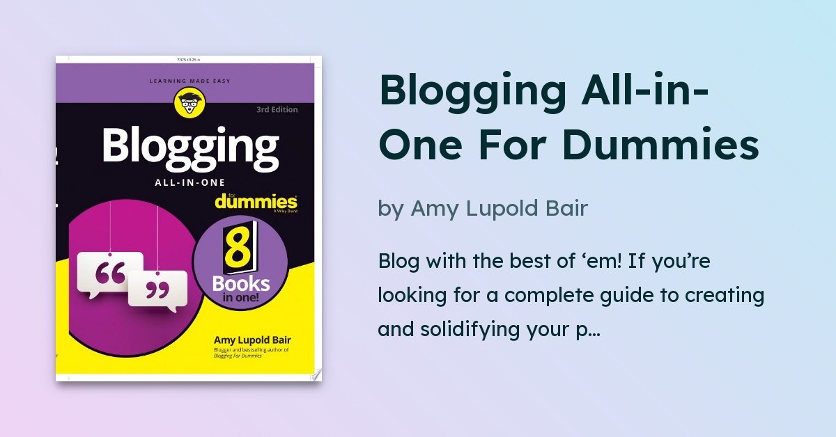 Blogging All-in-One For Dummies / Amy Lupold Bair