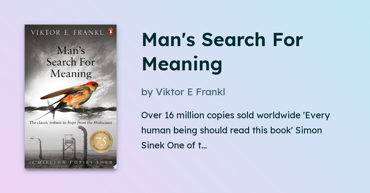 Man's Search For Meaning / Viktor E Frankl