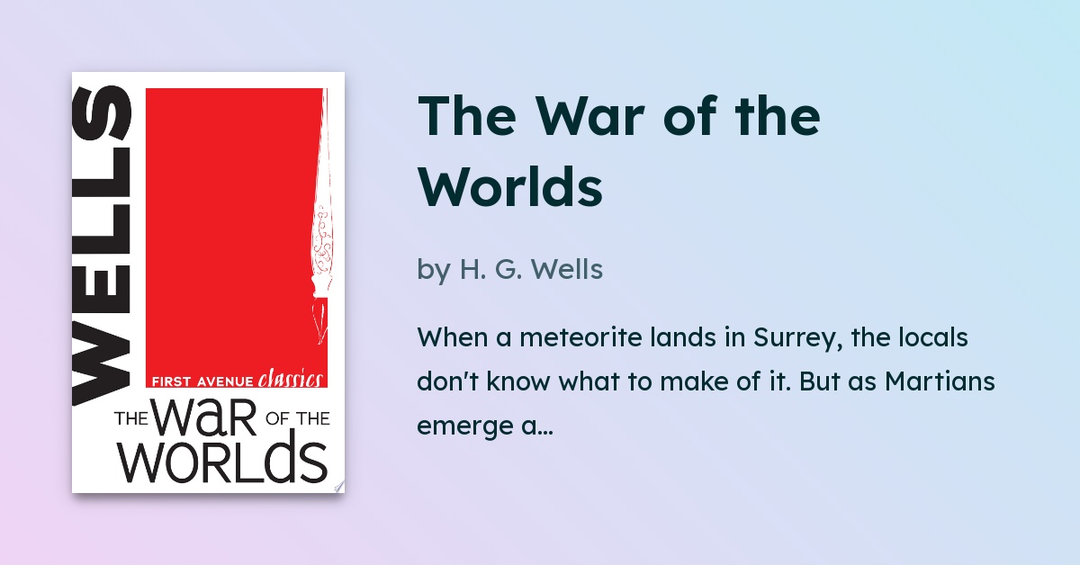 The War of the Worlds / H. G. Wells