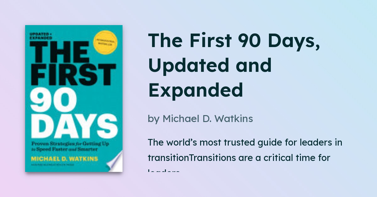 The First 90 Days, Updated and Expanded / Michael D. Watkins