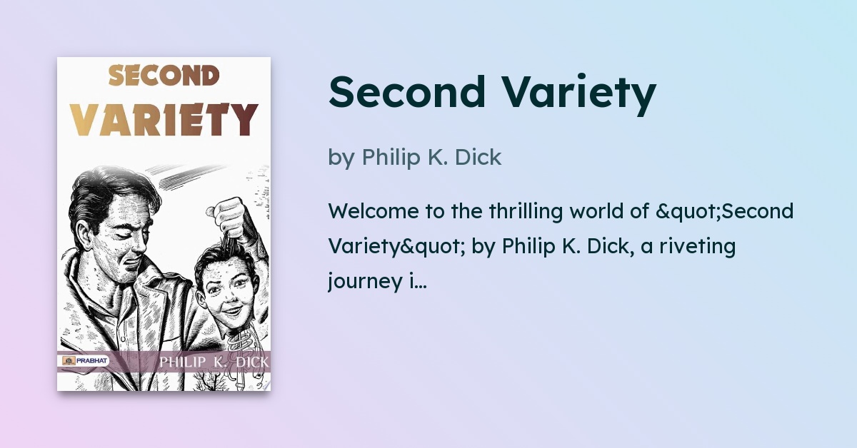 Second Variety / Philip K. Dick