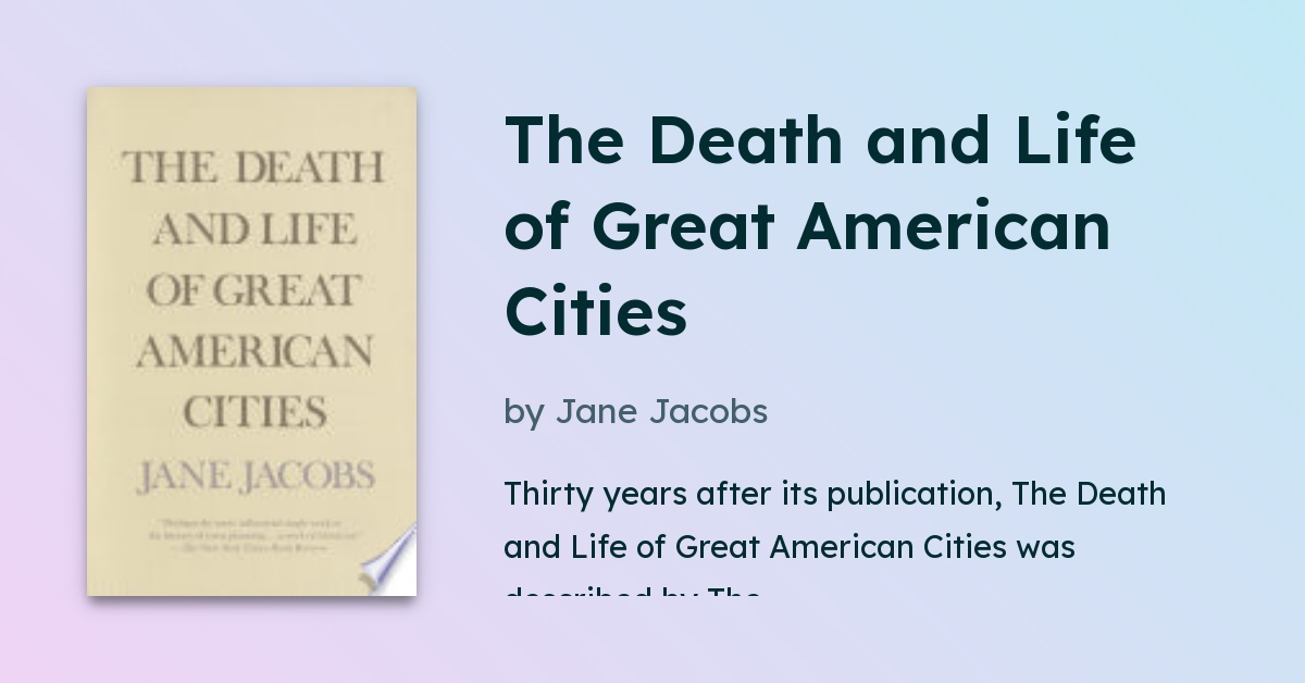 The Death and Life of Great American Cities / Jane Jacobs