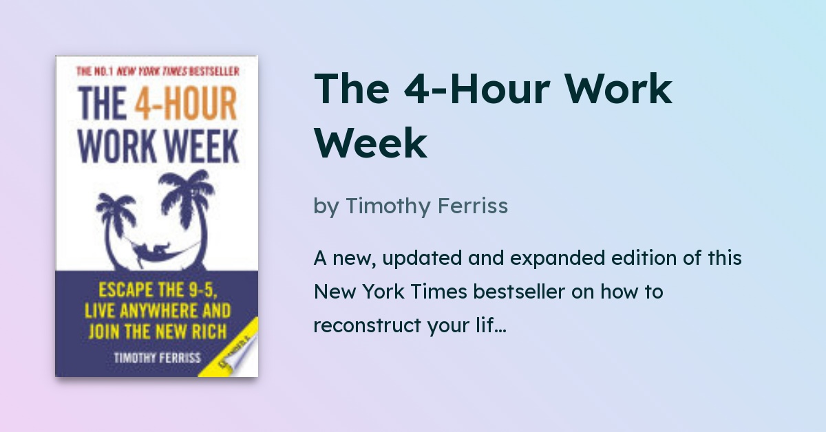 The 4-Hour Work Week / Timothy Ferriss