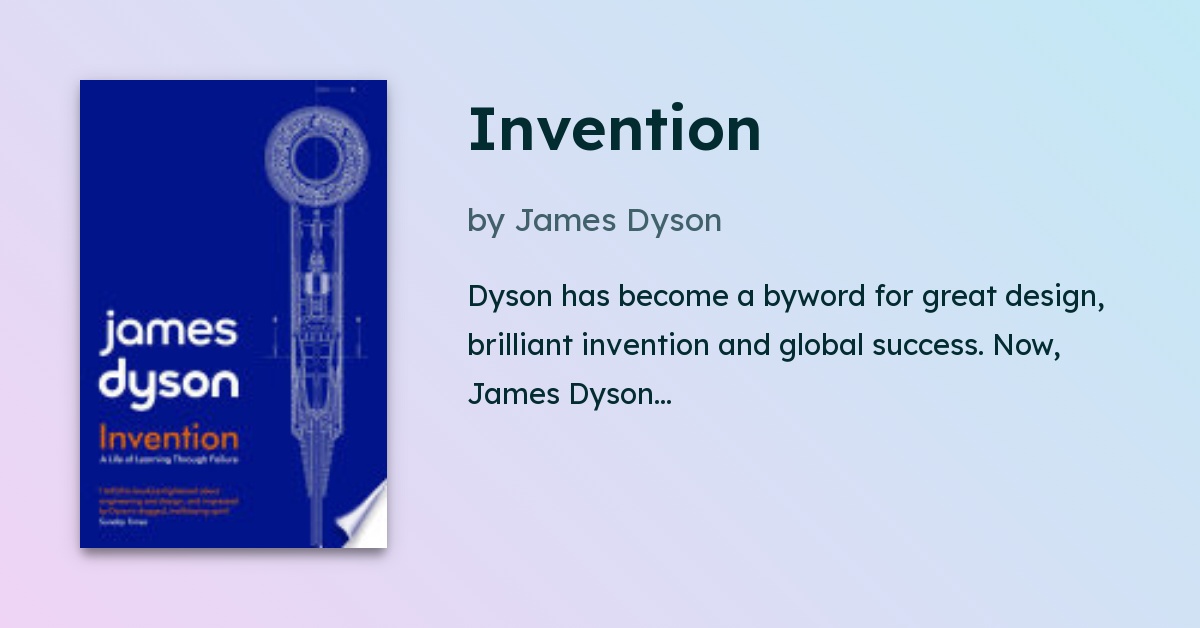Invention / James Dyson